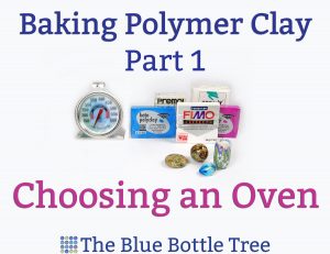 How to Bake Polymer Clay: Part 1 - Choosing a polymer clay oven - The ...