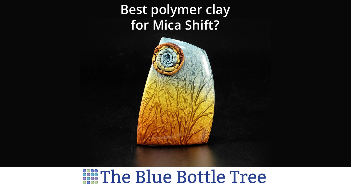 Mica Shift in Polymer Clay - The best brand? - The Blue Bottle Tree