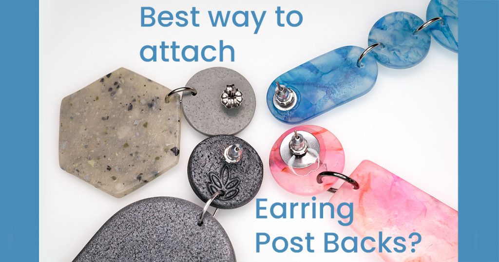Securing Polymer Clay Earring Post Backs - What's the best way? - The ...