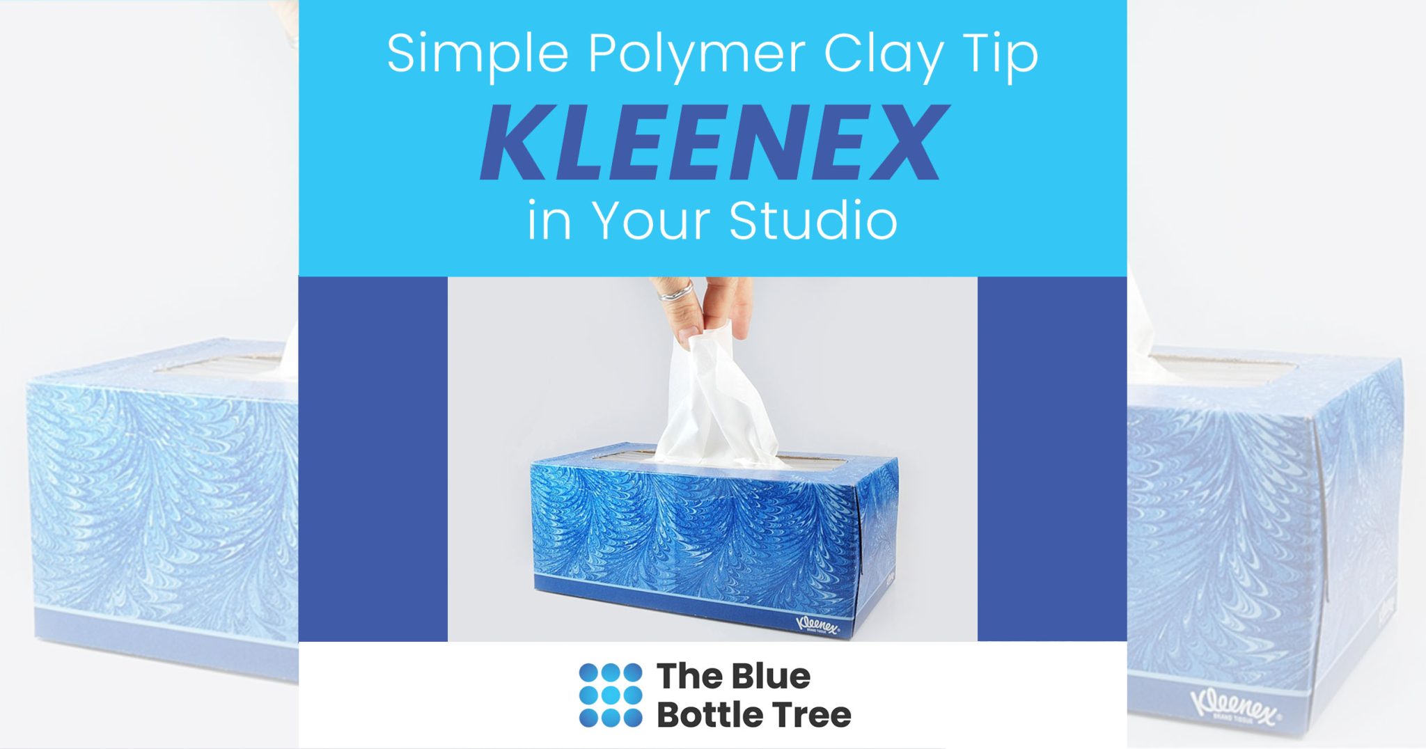 Polymer Clay Tip: Kleenex! - The Blue Bottle Tree
